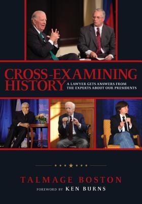 Cross-Examining History: A Lawyer Gets Answers From the Experts About ...