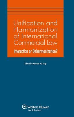 Unification Harmonization Intl Commercial Law: Interaction Deharm by ...