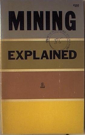 Mining Explained by Northern miner Press Limited | Goodreads