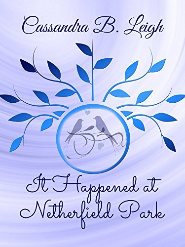 It Happened at Netherfield Park: Three Pride and Prejudice Novelettes ...