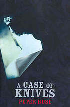 A Case of Knives by Peter Rose | Goodreads
