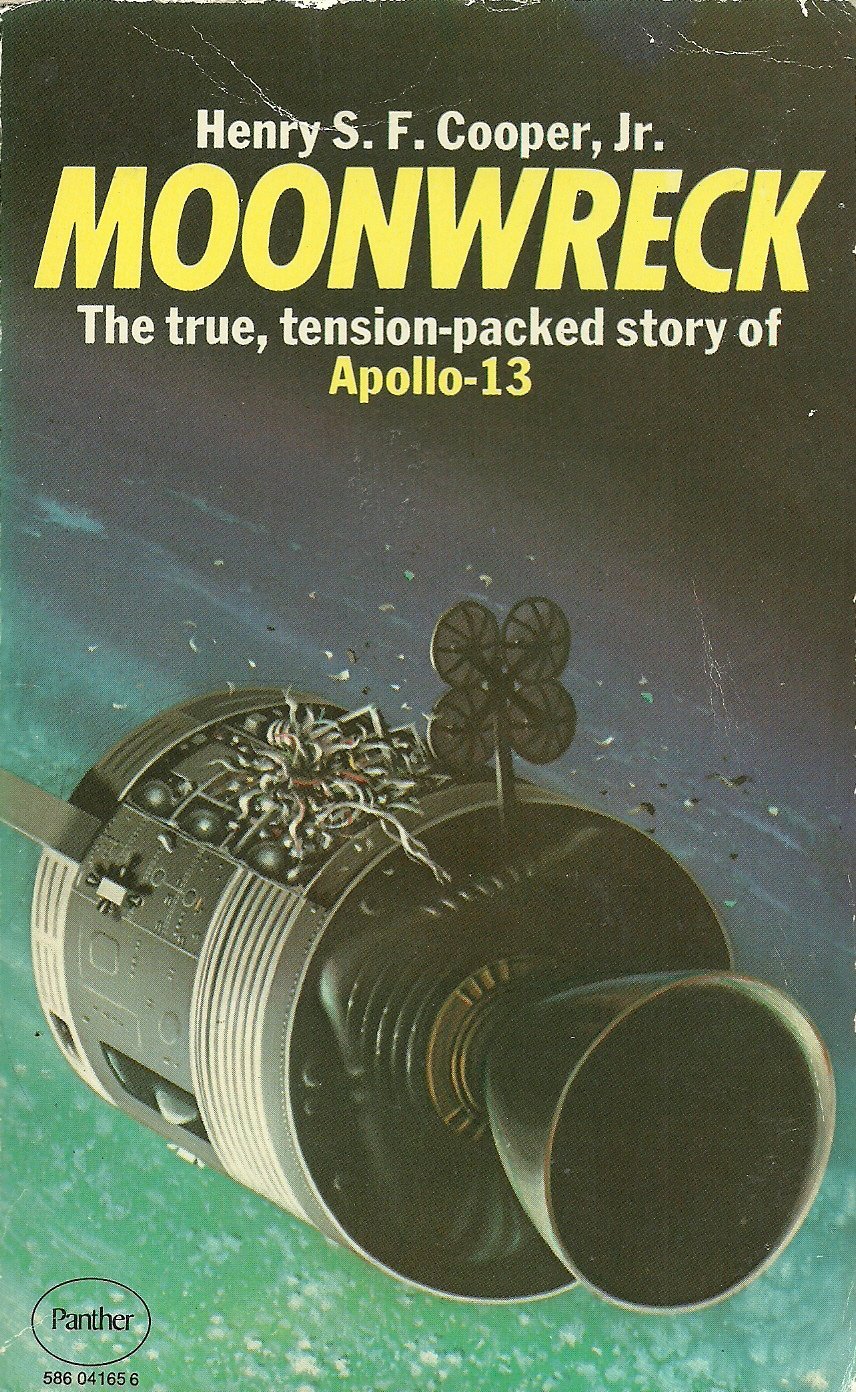 Moonwreck : the true, tension-packed story of Apollo 13 by Henry S.F ...