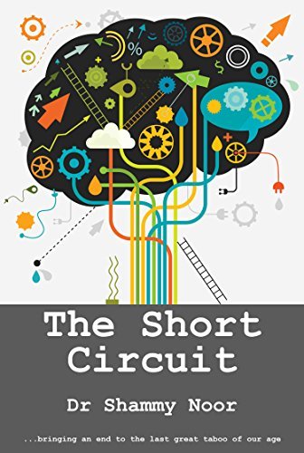 The Short Circuit: Depression and anxiety exposed for what it really is ...