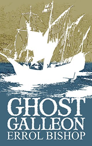 Ghost Galleon by Errol Bishop | Goodreads