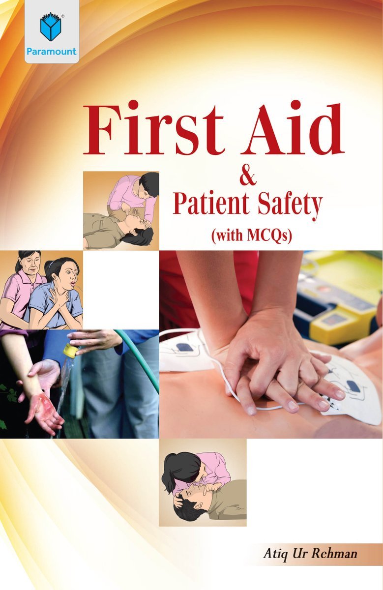 First Aid & Patient Safety by Atiq Ur Rehman | Goodreads