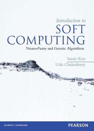 Introduction to Soft Computing: Neuro-Fuzzy and Genetic Algorithms by Samir Roy | Goodreads