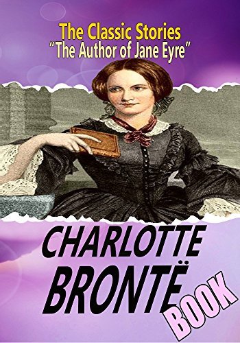 The Charlotte Brontë Book by Charlotte Brontë | Goodreads