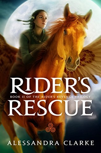 Rider's Rescue (The Rider's Revenge Trilogy #2) by Alessandra Clarke ...
