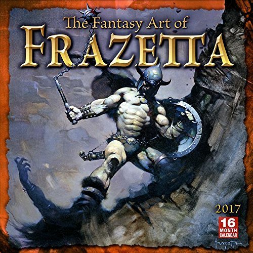 The Fantasy Art of Frazetta 2017 Calendar by Frank Frazetta | Goodreads