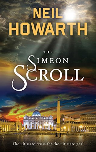 The Simeon Scroll (The Armageddon Trilogy #1) by Neil Howarth | Goodreads