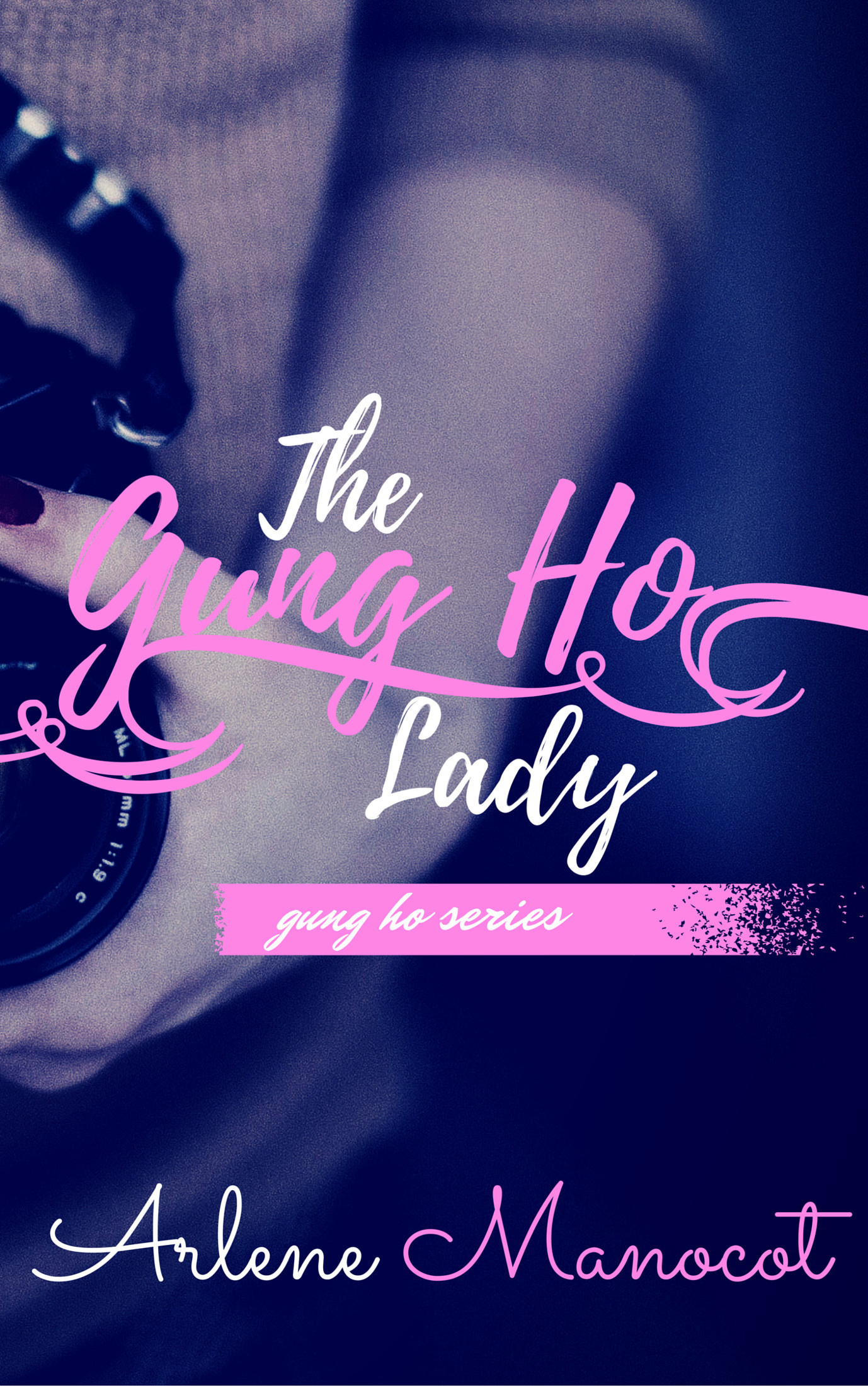 The Gung Ho Lady (Gung Ho Series, #1) by Arlene Manocot | Goodreads