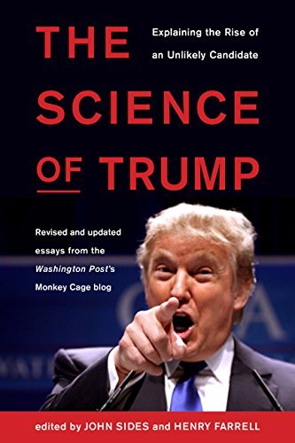 The Science of Trump: Explaining the Rise of an Unlikely Candidate by ...
