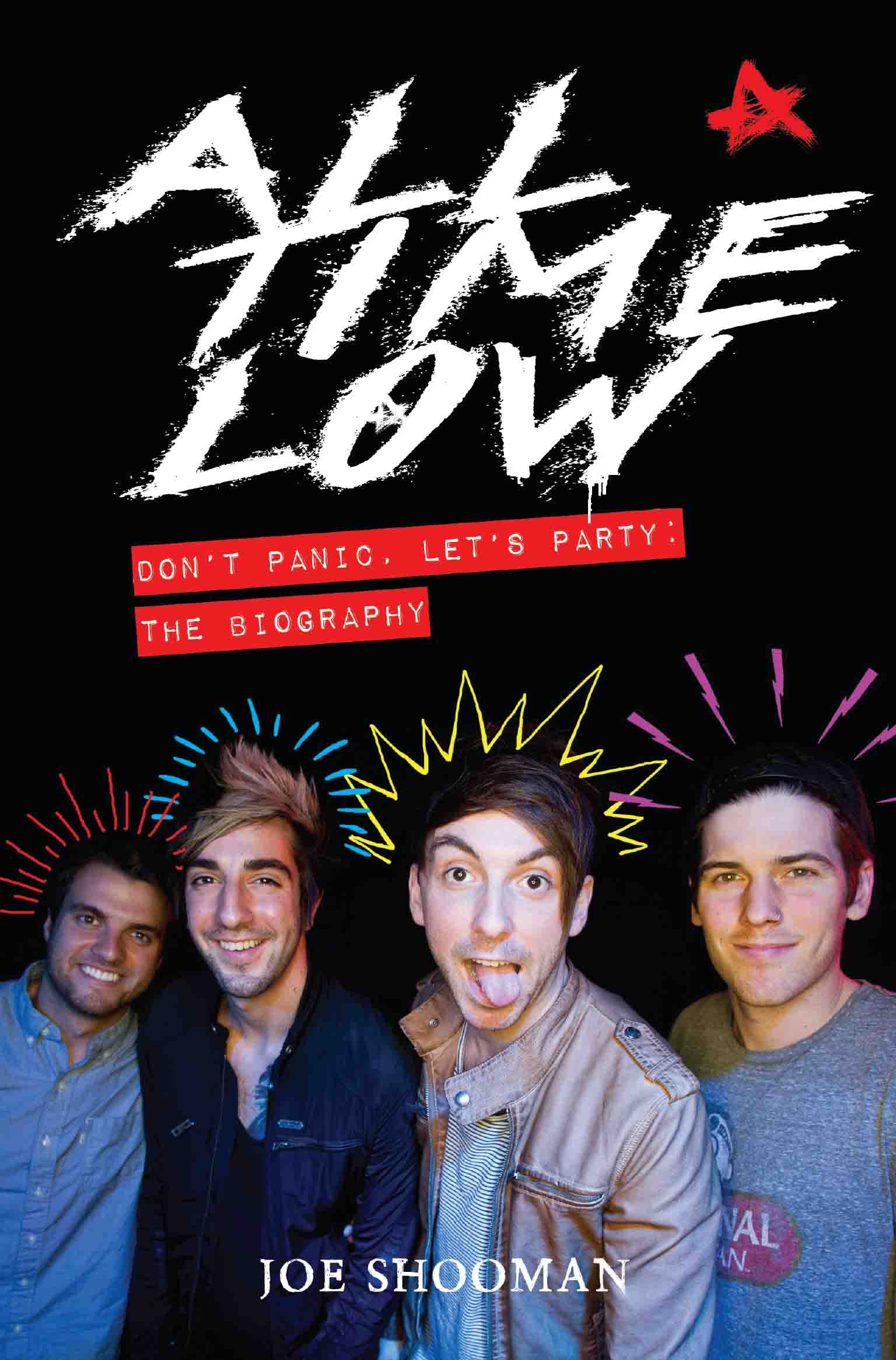 All Time Low: Don't Panic, Let's Party by Joe Shooman | Goodreads