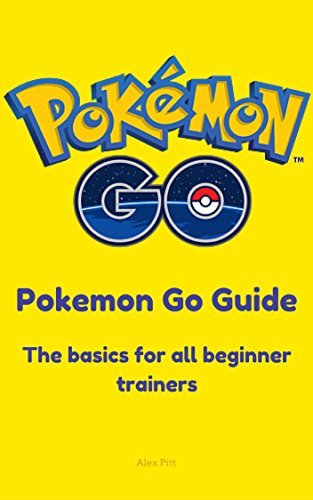 Pokemon Go Guide: The basics for all beginner Pokemon Trainers by Alex ...
