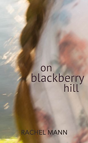On Blackberry Hill by Rachel Mann | Goodreads