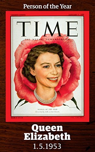 Queen Elizabeth II: TIME Person of the Year 1952 by Time Inc. | Goodreads