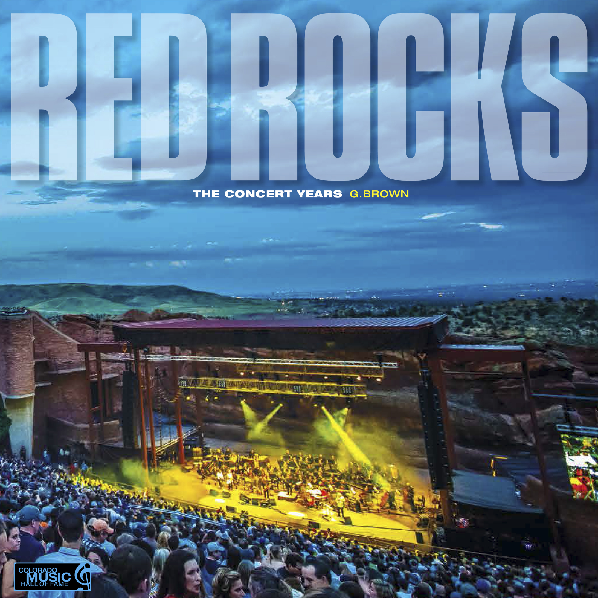 Red Rocks: The Concert Years by G. Brown | Goodreads