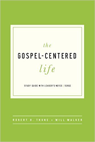 The Gospel-Centered Life: Study Guide with Leader's Notes by Robert H ...