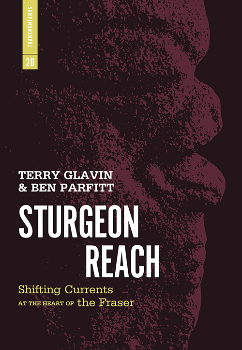 Sturgeon Reach: The Heart of the Fraser (Transmontanus) by Terry Glavin ...