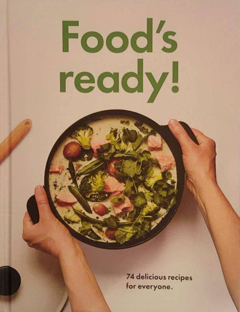 Food's Ready: 74 Delicious Recipes For Everyone by David Johansson ...
