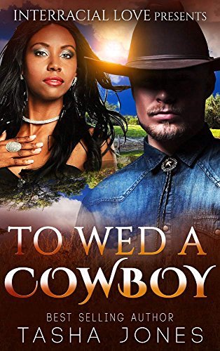 To Wed A Cowboy by Tasha Jones | Goodreads