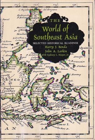 The World of Southeast Asia: Selected Historical Readings by Harry J ...