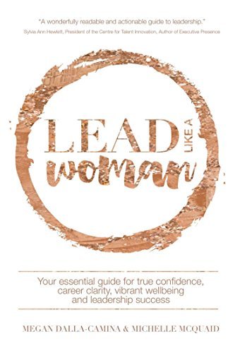 Lead Like A Woman: Your essential guide for true confidence, career ...