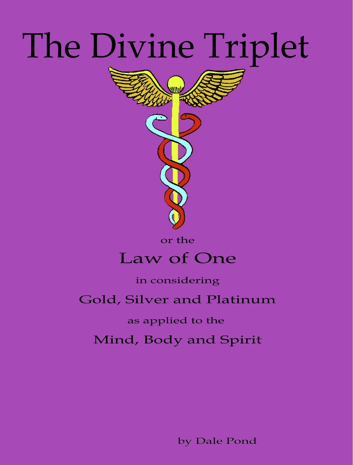 Divine Triplet or the Law of One in considering Gold, Silver & Platinum ...