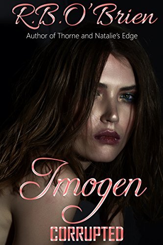 Corrupted (Imogen #2) by R.B. O'Brien | Goodreads