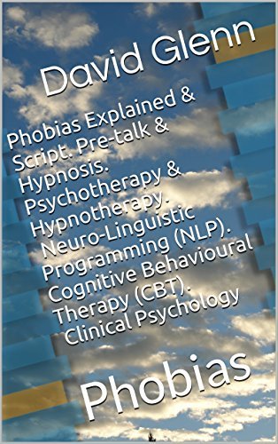Phobias Explained & Script. Pre-talk & Hypnosis. Psychotherapy ...