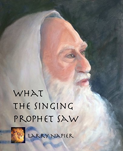 What The-Singing-Prophet Saw by Larry Napier | Goodreads