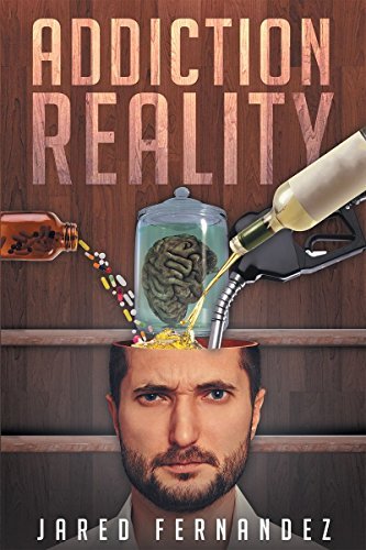 Addiction Reality by Jared Fernandez | Goodreads