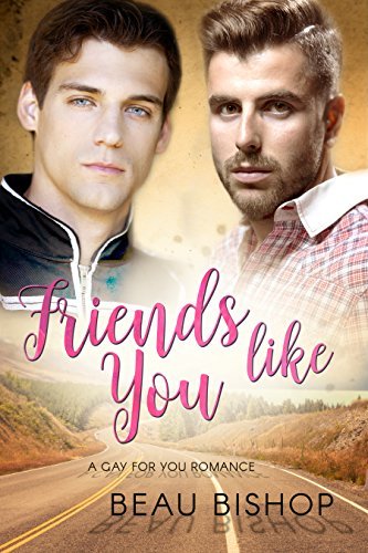 Friends Like You by Beau Bishop | Goodreads