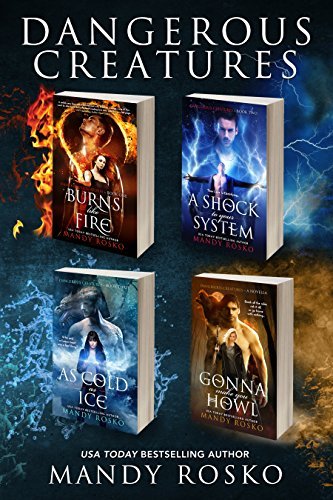 Dangerous Creatures (Dangerous Creatures, #1-3.5) by Mandy Rosko ...