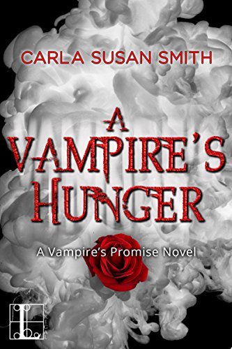 A Vampire's Hunger (Vampire's Promise, #4) by Carla Susan Smith | Goodreads