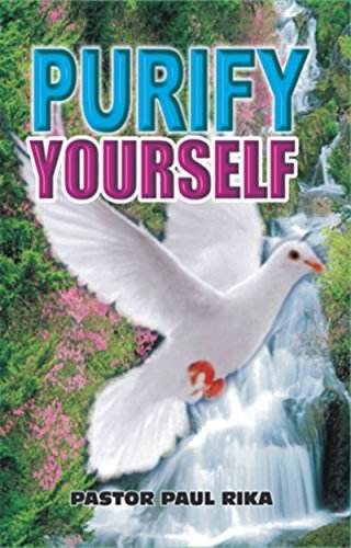 Purify YourSelf by Pastor Paul Rika | Goodreads