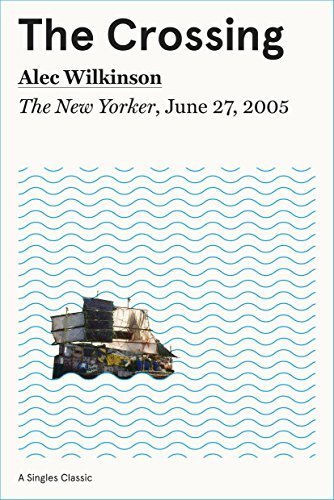 The Crossing (Singles Classic) by Alec Wilkinson | Goodreads