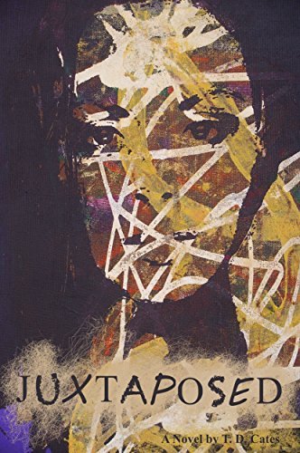 Juxtaposed by T.D. Cates | Goodreads