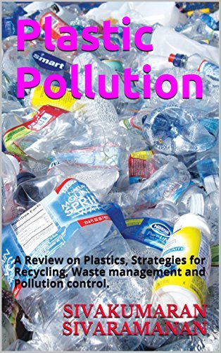 Plastic Pollution by Sivakumaran Sivaramanan | Goodreads