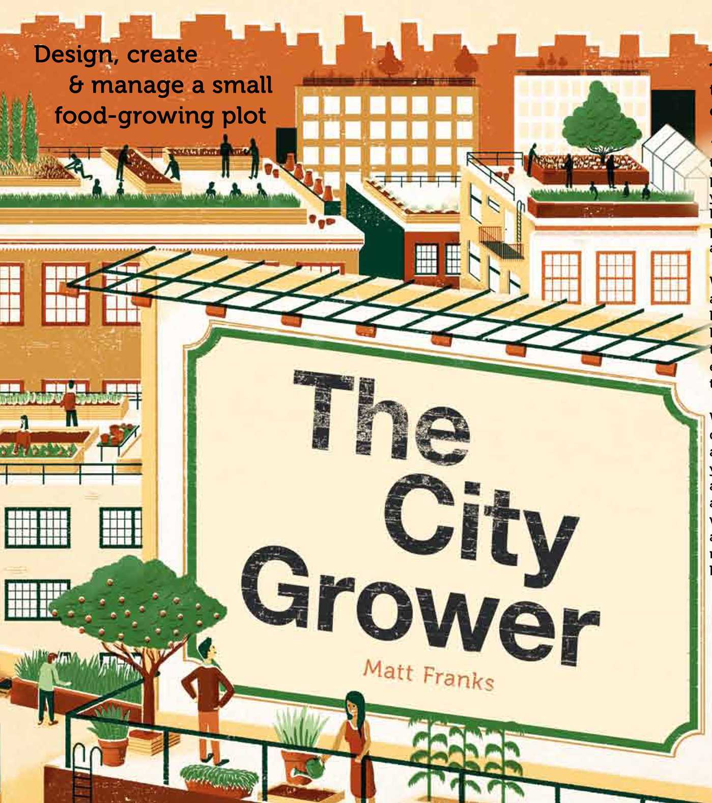 The City Grower: Design, Create and Manage a Small Food-growing Plot by ...