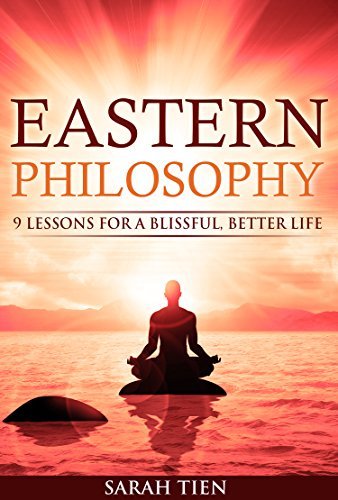 Eastern Philosophy: 9 Lessons for a Blissful, Better Life by Sarah Tien ...