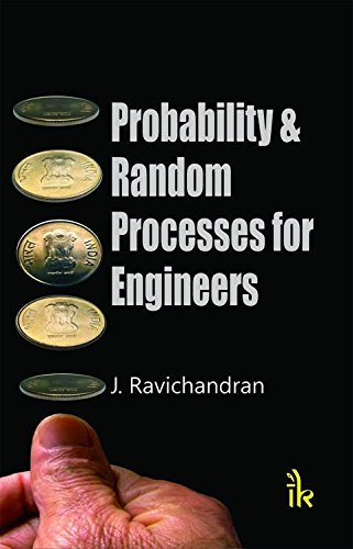 Probability & Random Processes for Engineers by J. Ravichandran | Goodreads