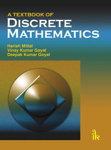 A Textbook of Discrete Mathematics by Harish Mittal Vinay Kumar Goyal ...