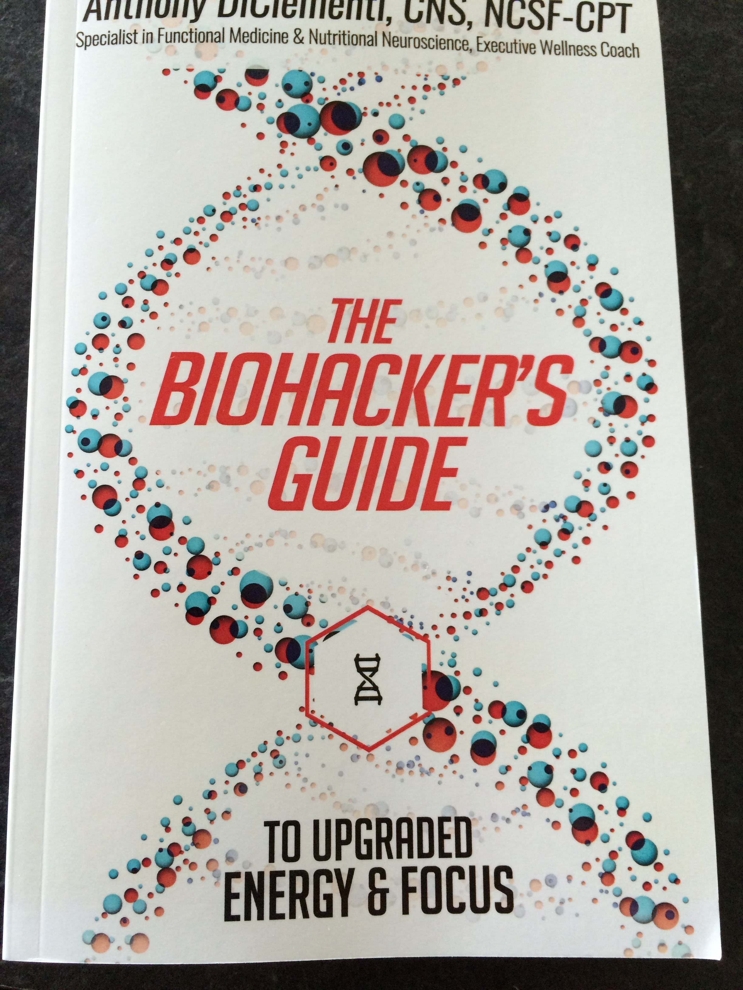 The Biohacker's Guide by Anthony DiClementi | Goodreads