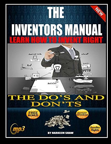 The Inventors Manual: Learn How To Invent Right..... by Harkeem Shaw ...