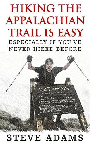 Hiking The Appalachian Trail Is Easy: Especially If You've Never Hiked ...