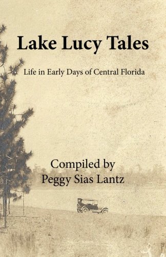 Lake Lucy Tales by Peggy Sias Lantz | Goodreads