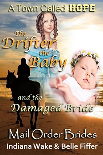 The Drifter the Baby and the Damaged Bride by Indiana Wake | Goodreads