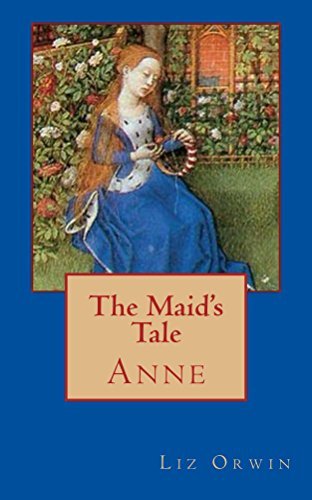 The Maid's Tale: Anne by Liz Orwin | Goodreads