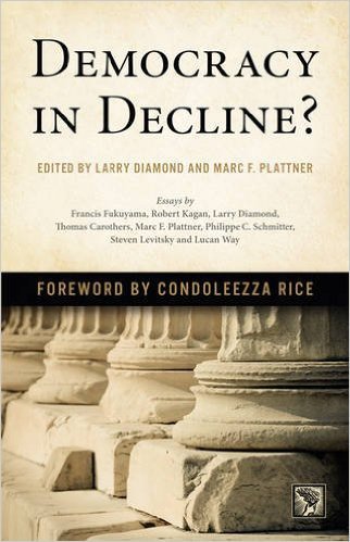 Democracy in Decline? (A Journal of Democracy Book) by Larry Diamond ...